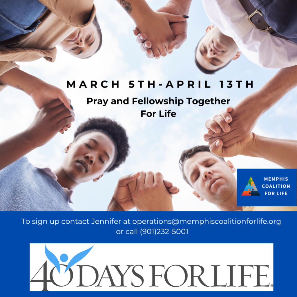 40 Days for Life Spring 2025 | Memphis Coalition for Life